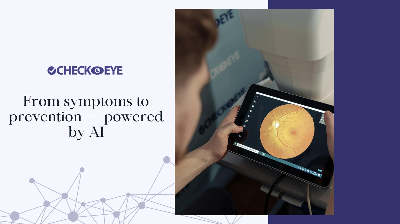 Artificial Intelligence Helps Preserve Vision: CheckEye Screening ...